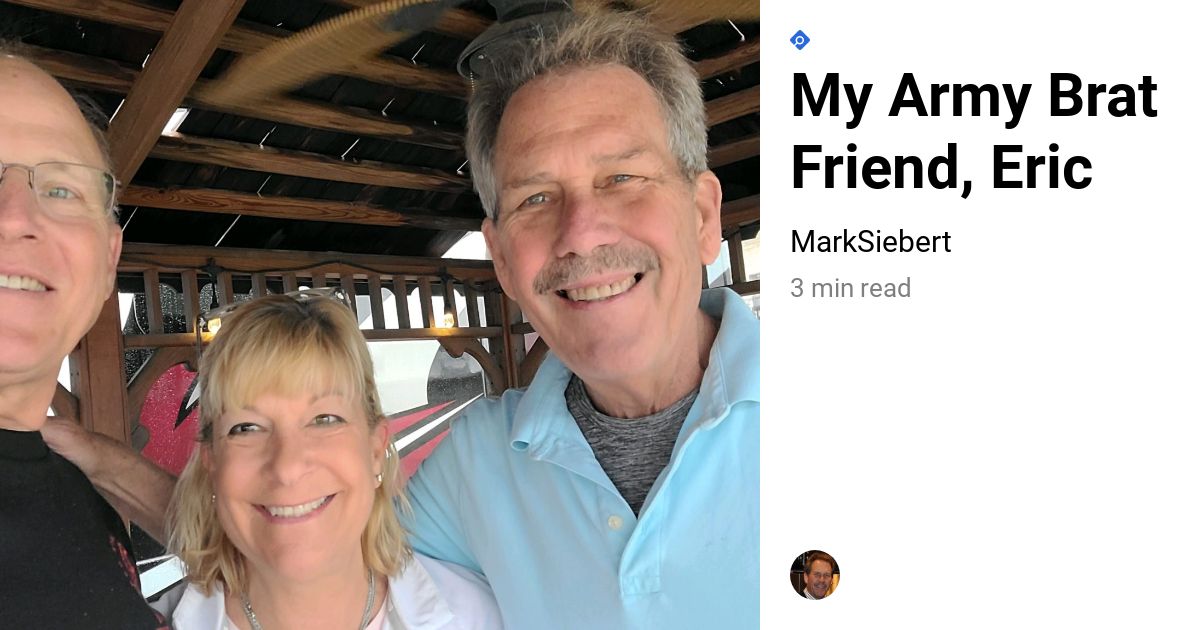 My Army Brat Friend, Eric | Mark Siebert